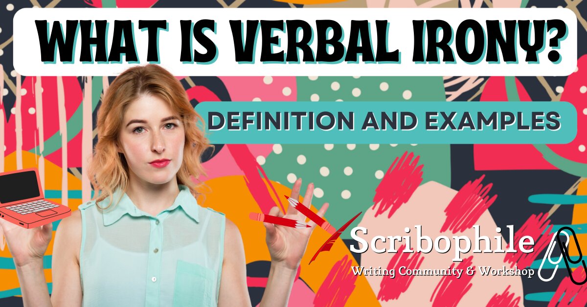 Verbal Irony Definition And Examples What Is Verbal Irony? Definition